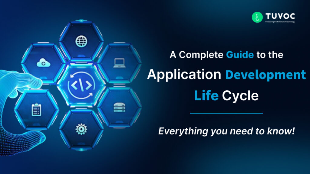 The Complete Application Development Life Cycle Guide